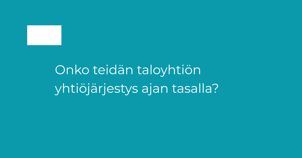 Onko teidän taloyhtiön yhtiöjärjestys ajan tasalla? - BOWA Legal